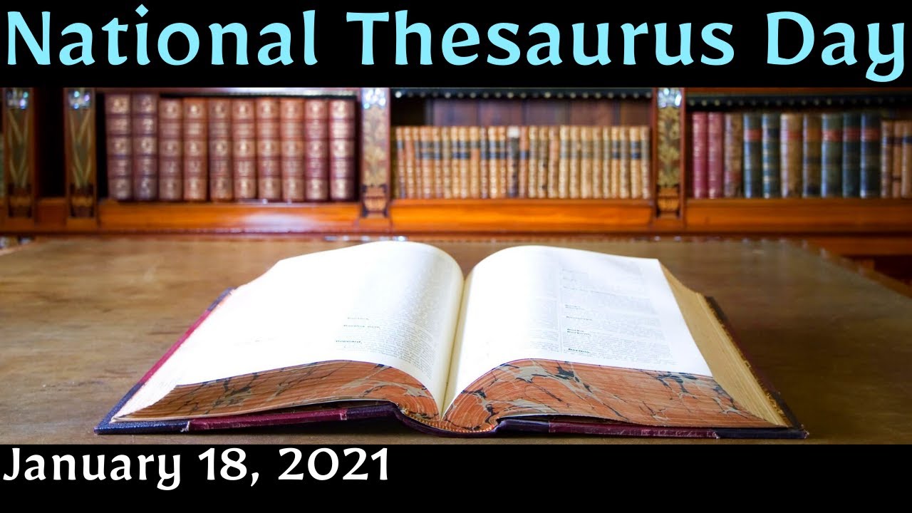 National Thesaurus Day (Treasury of Words) January 18, 2021 [Monday ...