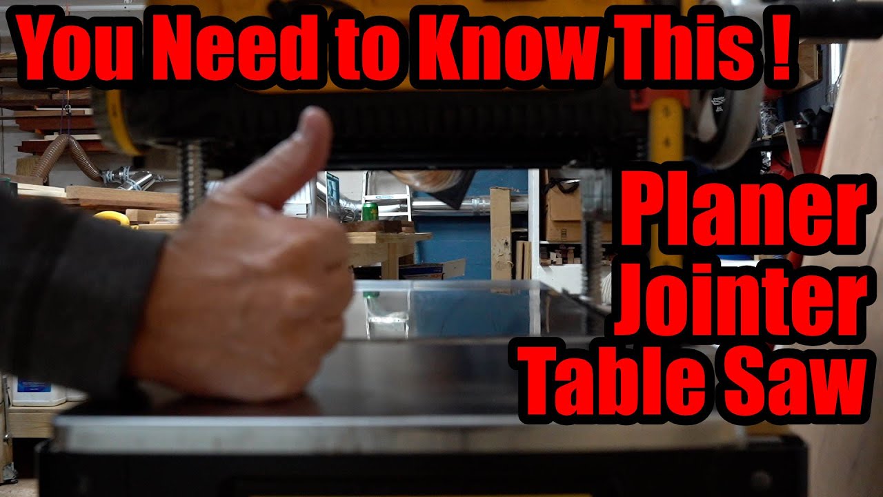 Planer-Jointer-Table Saw - You Need To Know This - YouTube