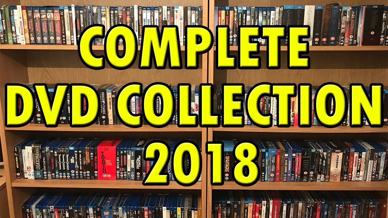 My Complete DVD Collection 2018 | Bluraymadness - YouTube