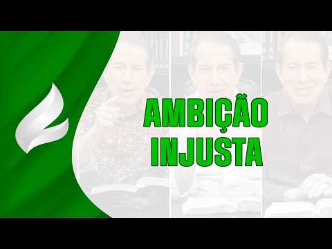 Ambição injusta
