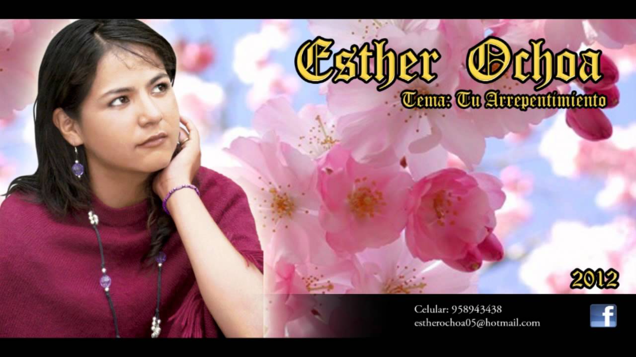 ESTHER OCHOA - Tu Arrepentimiento - 2012 - YouTube