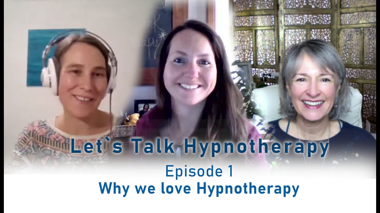 Let s Talk Hypnotherapy Episode 1 Why we love hypnotherapy - YouTube