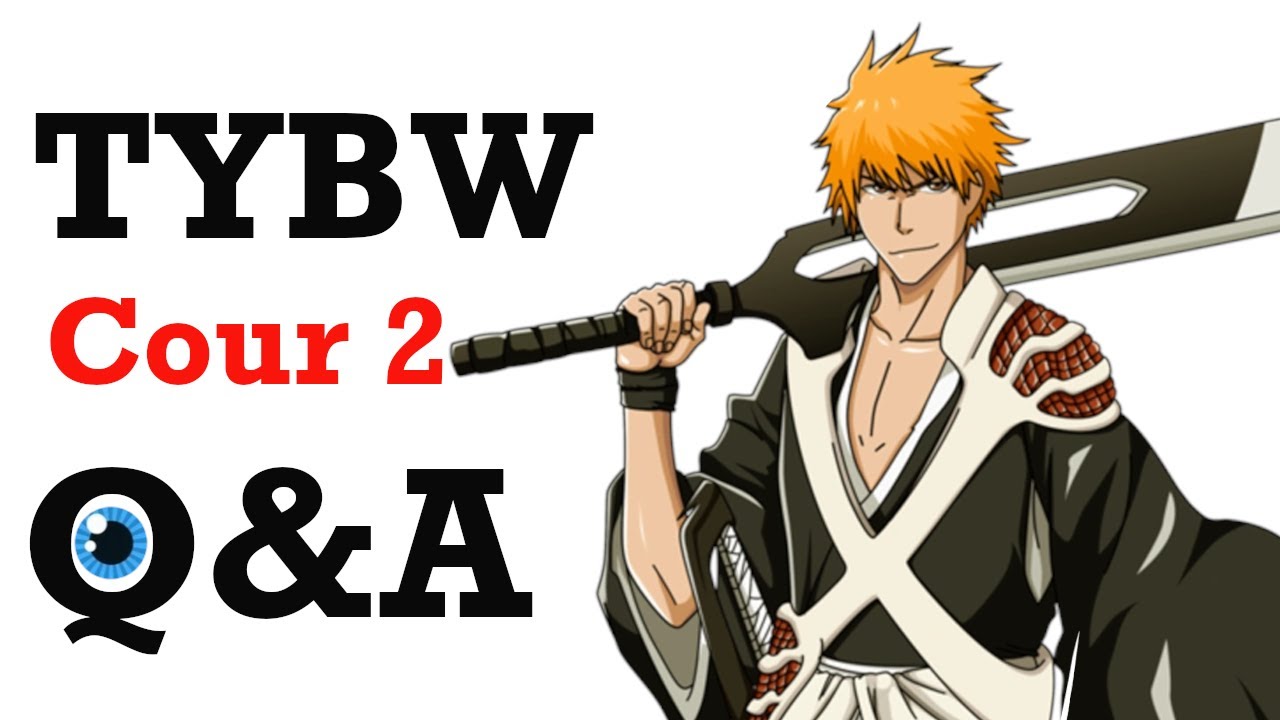 BLEACH: Thousand-Year Blood War Cour 2 Q+A! | Final Arc Discussion ...