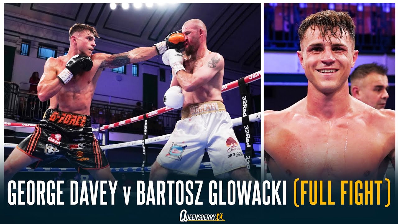 George Davey v Bartosz Głowacki (Full Fight) | Henry Wharton Trained ...
