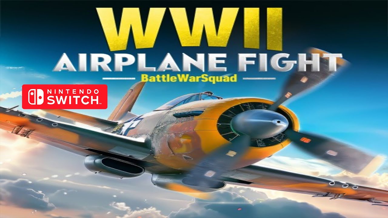 WWII AIRPLANE FIGHT – Battle War Squad Gameplay Nintendo Switch - YouTube
