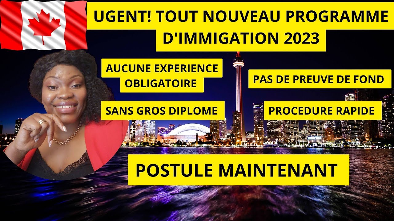 NOUVEAU PROGRAMME POUR IMMIGRER RAPIDEMENT AU CANADA EN 2023 AVEC ...