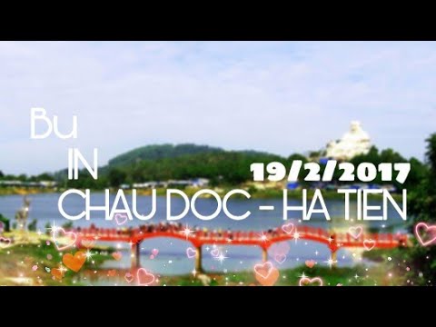 | Travel | #1 Bu in chau doc - ha tien 2017 || Buu TV