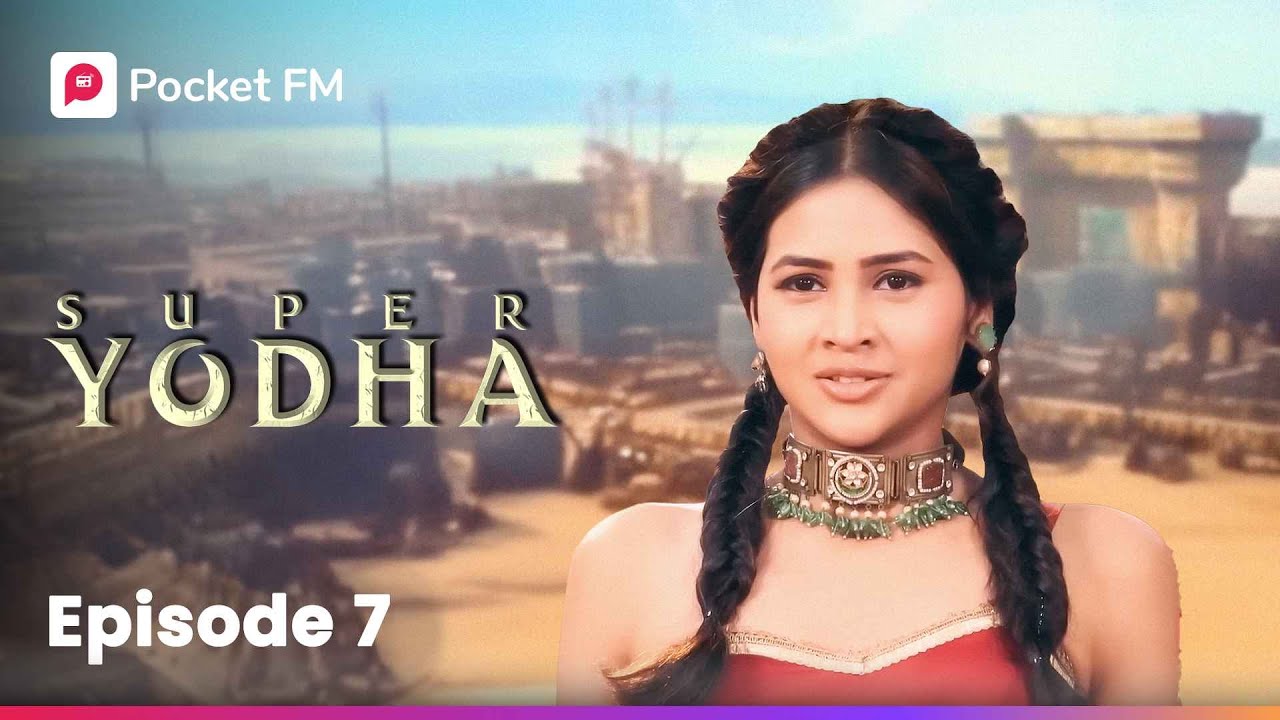 Super Yoddha | Episode 7 | Pocket FM - YouTube