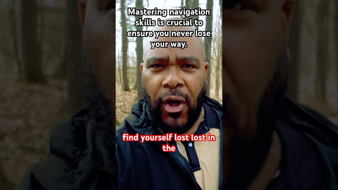 Mastering navigation skills is crucial to ensure you never lose your ...