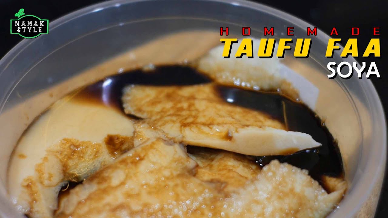 TauFu Faa Soya HomeMade | Soy Tau Foo Faa | Cooking Channel | Resepi ...