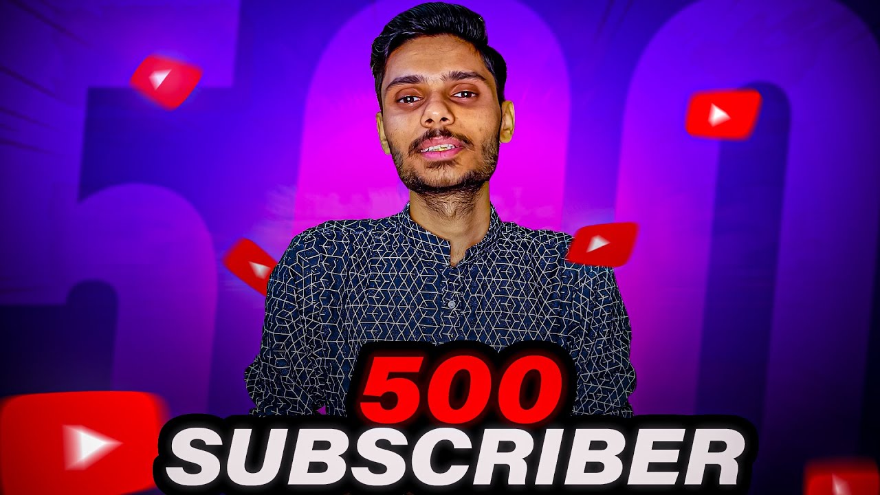 500 SUBSCRIBERS SPECIAL VIDEO - YouTube