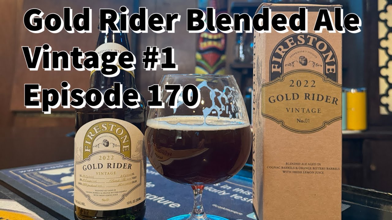 Gold Rider Blended Ale Vintage #1 - 2022 vintage - Episode 170 - YouTube