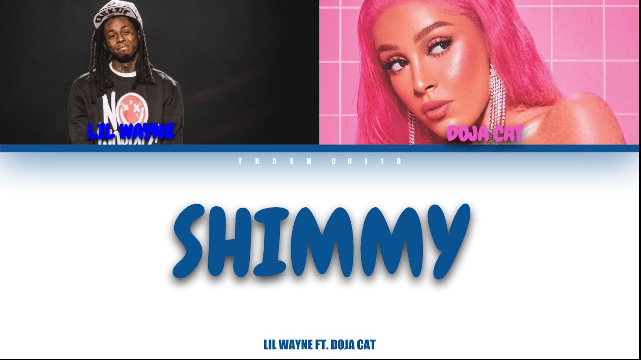Lil Wayne - Shimmy ft. Doja Cat (Colour-coded Lyrics) - YouTube Music