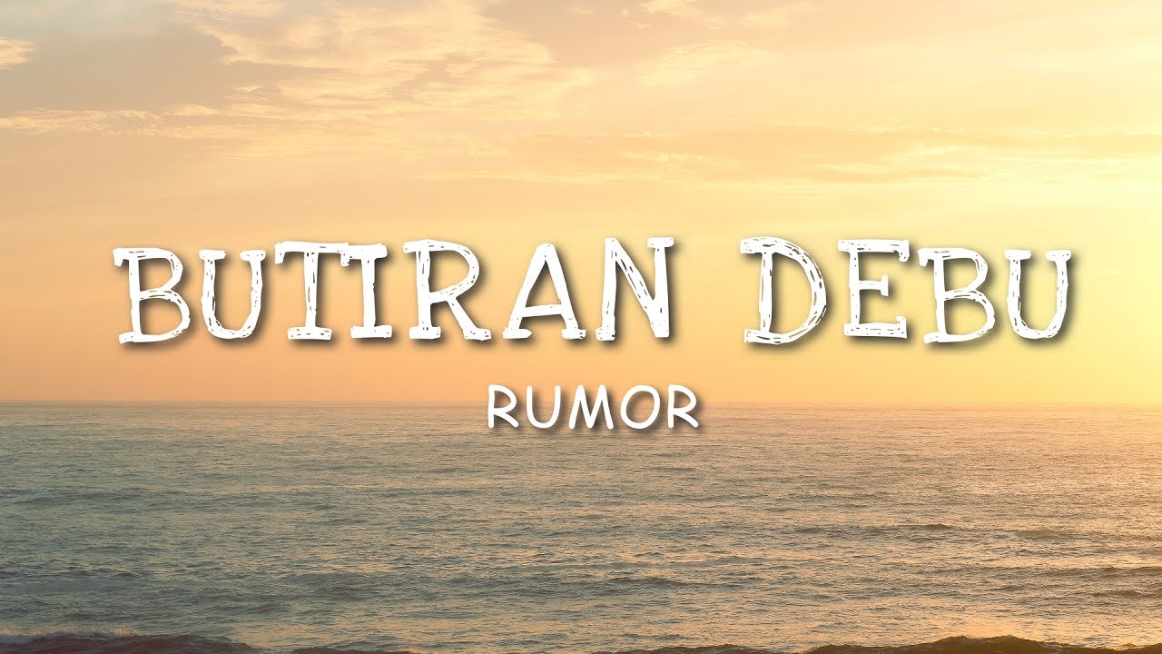 Rumor - Butiran Debu (Lyric) - YouTube