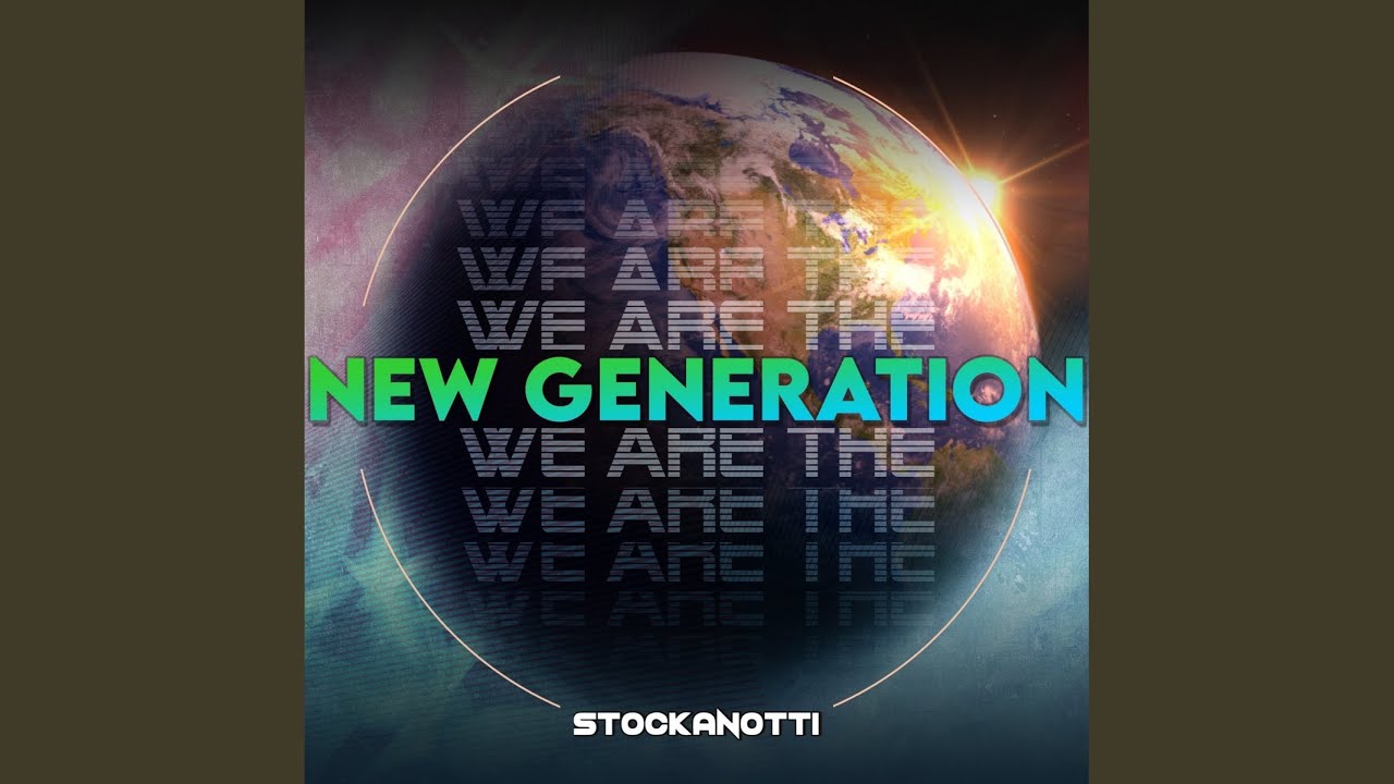 New Generation - YouTube