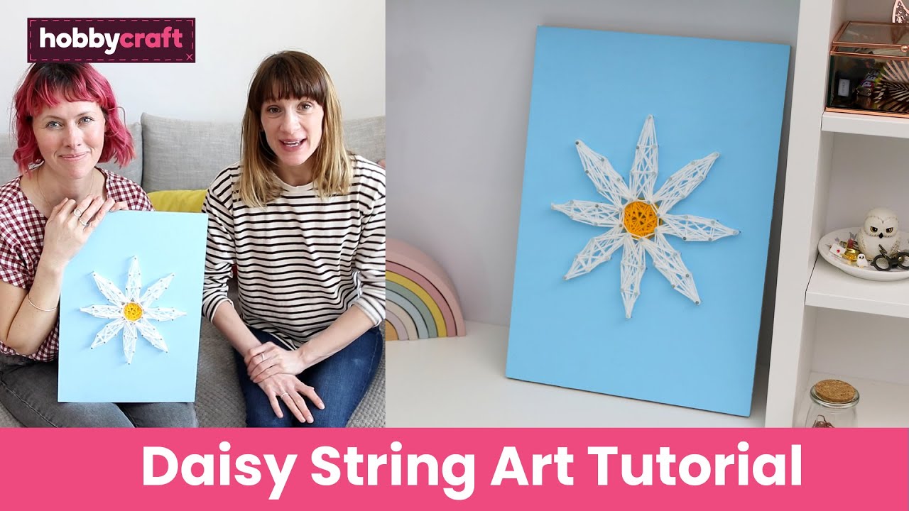 Daisy String Art Tutorial | Hobbycraft - YouTube