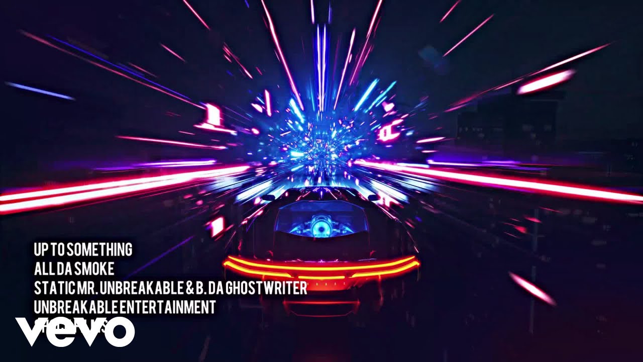 Static Mr. Unbreakable - Up To Something ft. B. Da Ghostwriter - YouTube