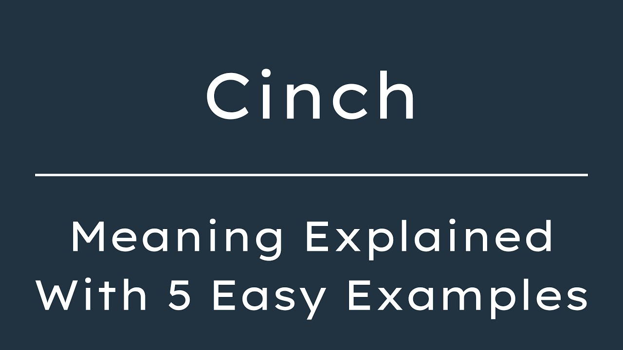 What Does Cinch Mean? Cinch Meaning in English With 5 Example Sentences ...