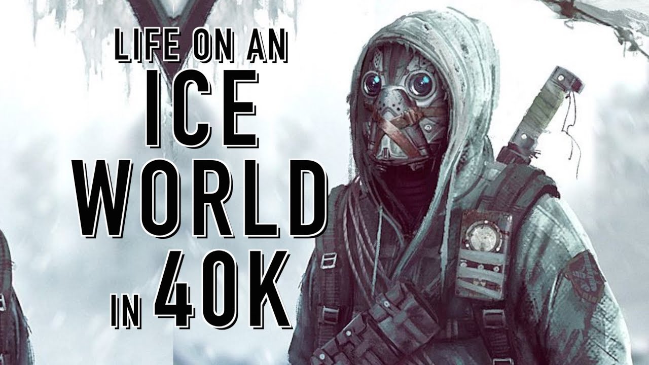 40 Facts and Lore on Ice Worlds in Warhammer 40K - YouTube