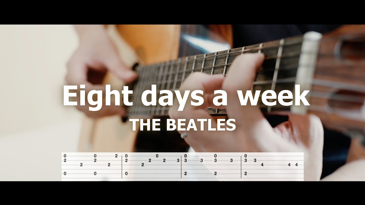 Eight Days a Week - The Beatles [Free TAB] ( Fingerstyle Guitar Solo ...