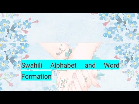 Swahili Alphabet, Pronunciation and Word Formation. - YouTube