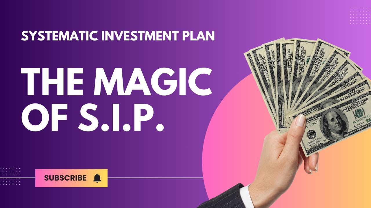 The magic of SIP: A Glimpse into the World of Systematic Investment ...