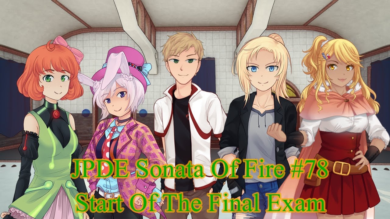 JPDE Sonata Of Fire #78 Start Of The Final Exam - YouTube