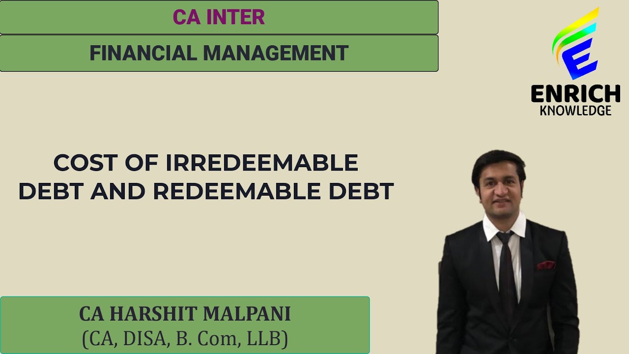 Cost of Irredeemable Debt & Redeemable Debt | CA Harshit Malpani | CA ...