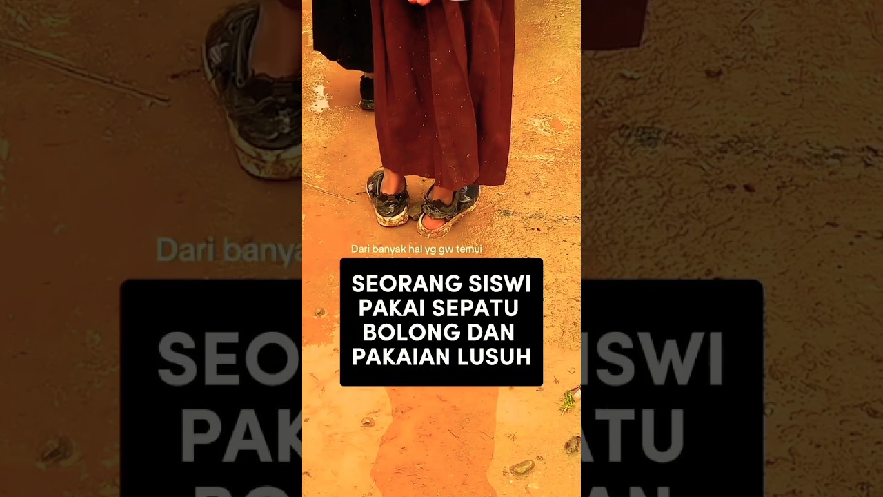 Viral siswi pakai sepatu bolong dan pakaian lusuh #viral #shorts # ...