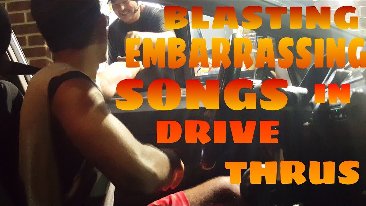 BLASTING EMBARRASSING SONGS IN DRIVE THRUS - YouTube