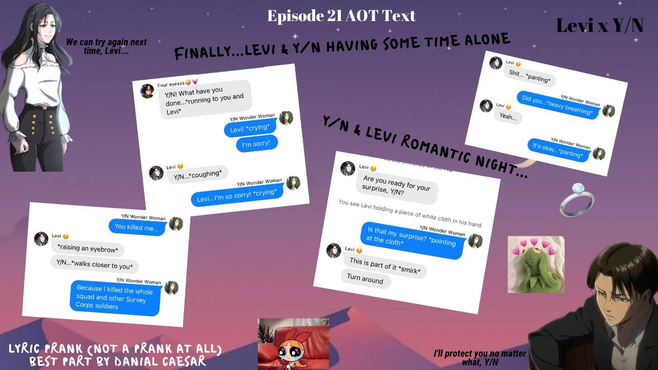 AOT Text // AOT Lyric Prank // Episode 21 // Levi x Y/N // Best Part ...