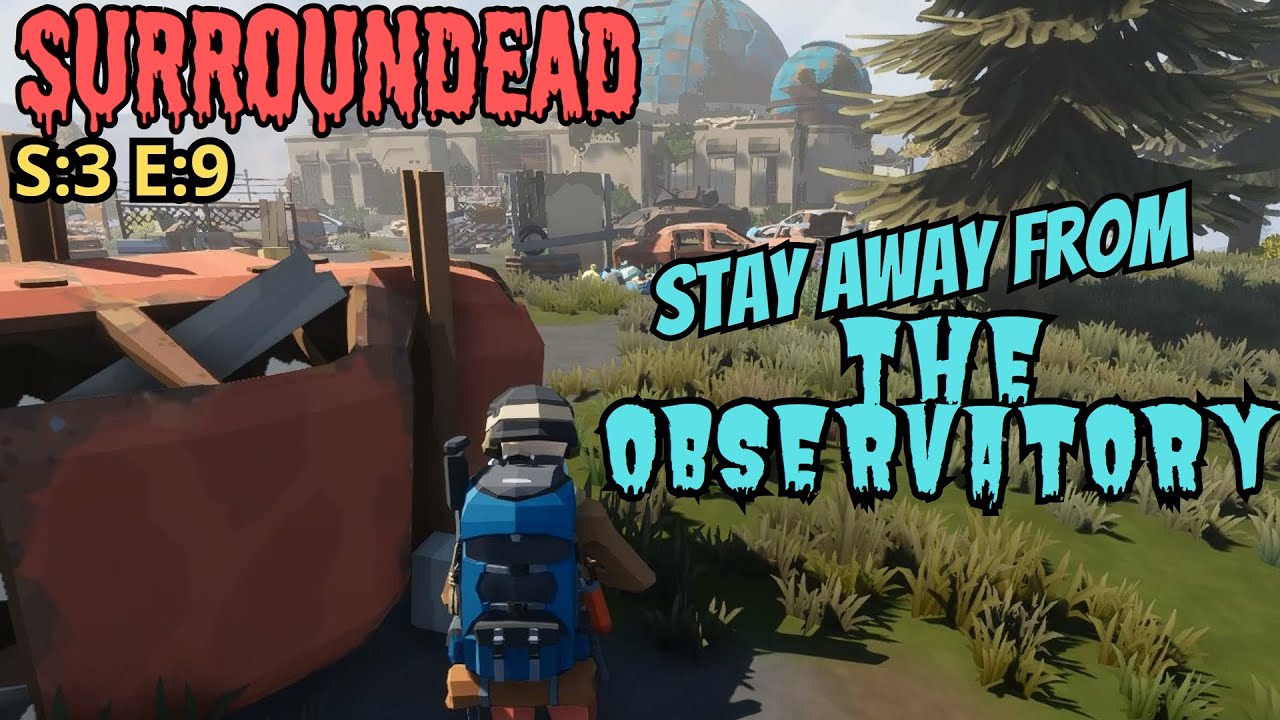 SurrounDead (Gameplay) S:3 E:9 - Stay Away From The Observatory - YouTube
