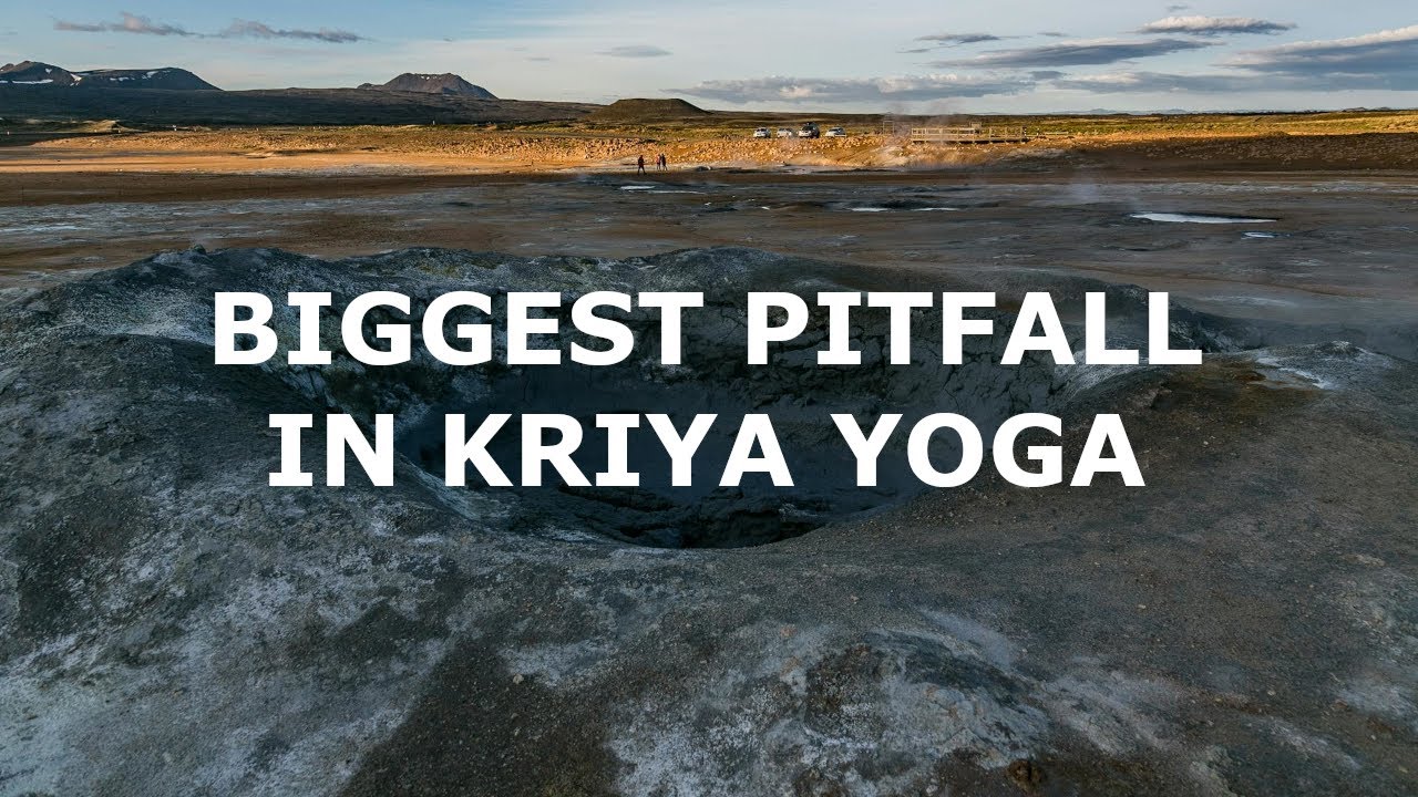 Biggest Pitfall in Kriya Yoga - YouTube