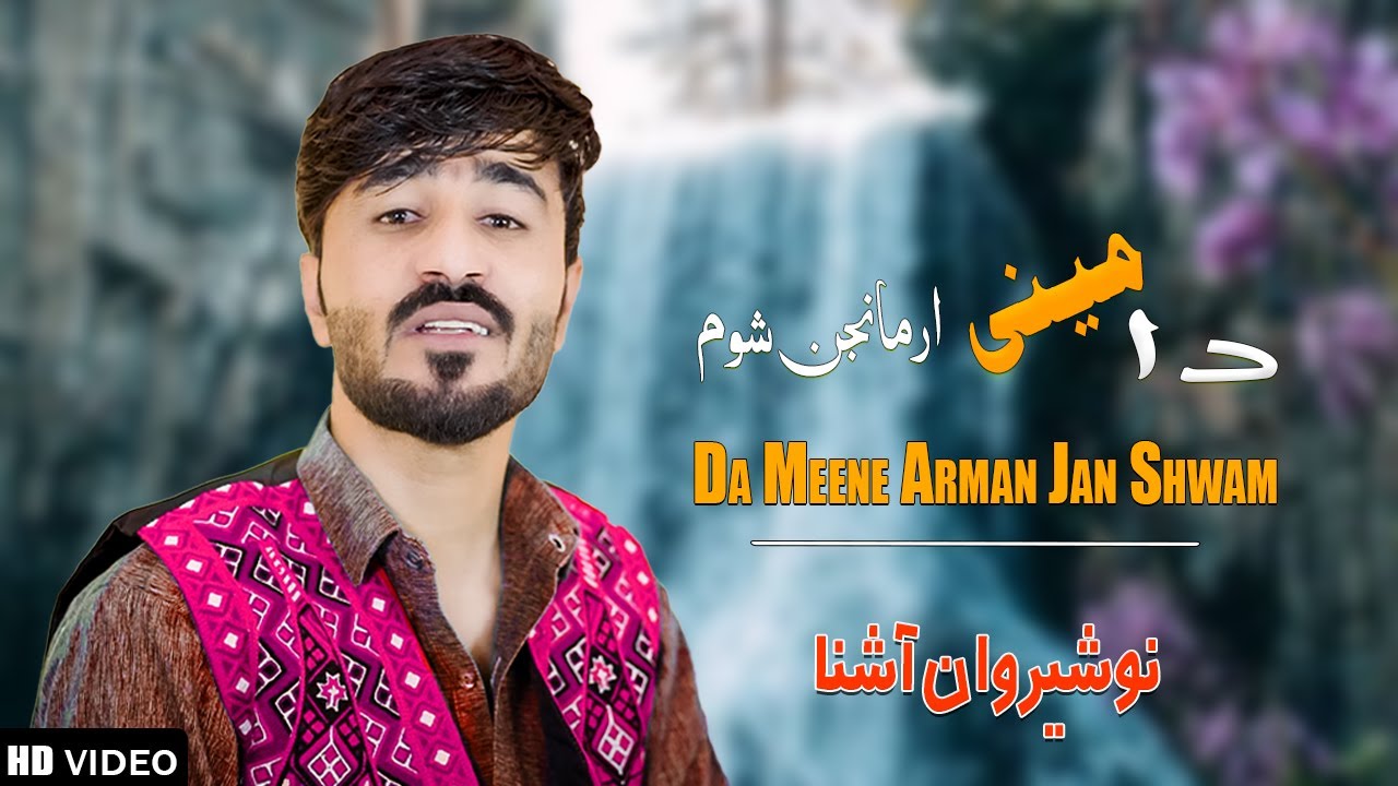 Sta Da Meeni Armanjan Shwam | Nosherwan Ashna | New Pashto Songs 2024 ...