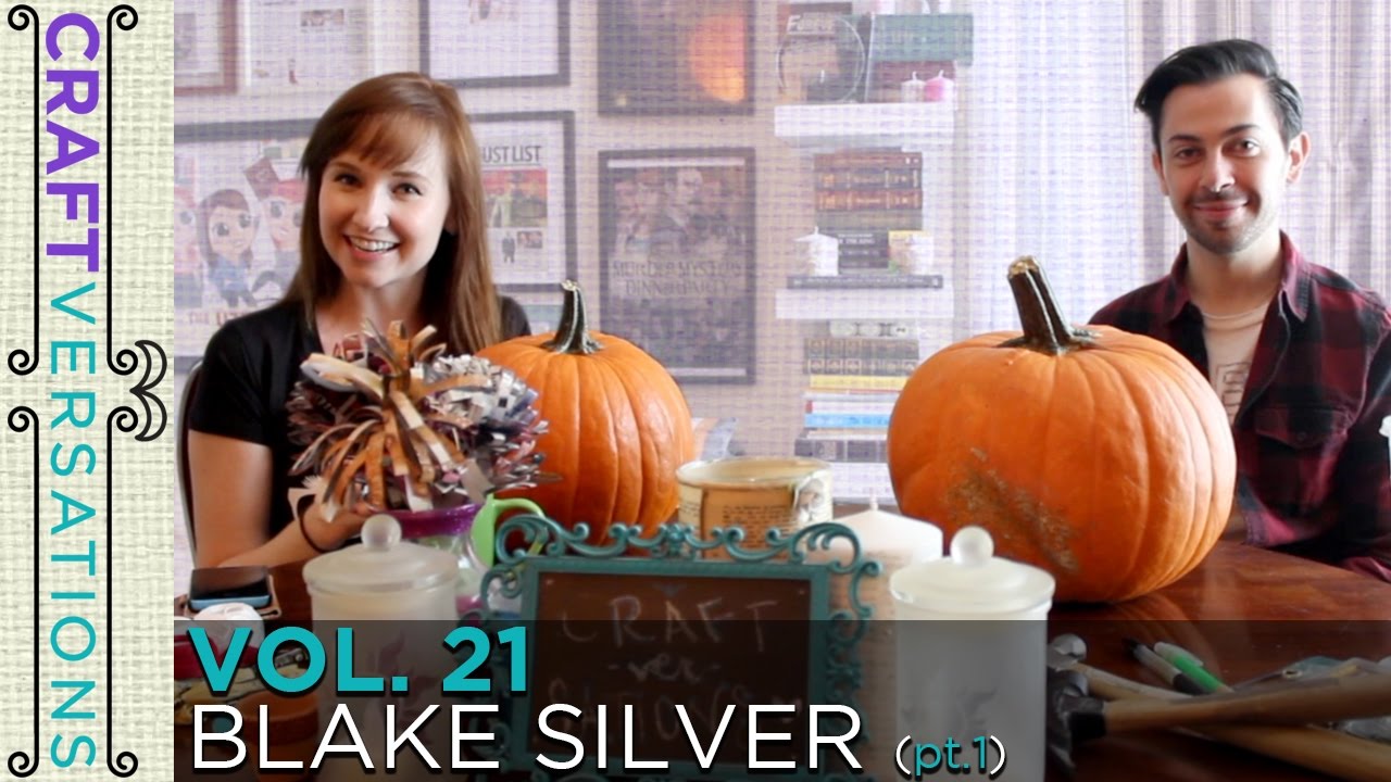 Craftversations! Volume Twenty-One, Part One, with Blake Silver! - YouTube