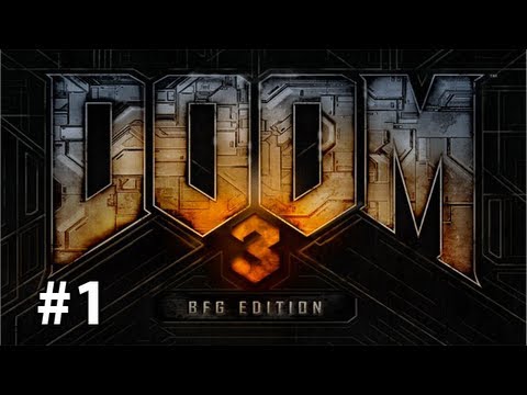 Doom 3 BFG Edition - Gameplay/Walkthrough (Pc) Part 1 - YouTube