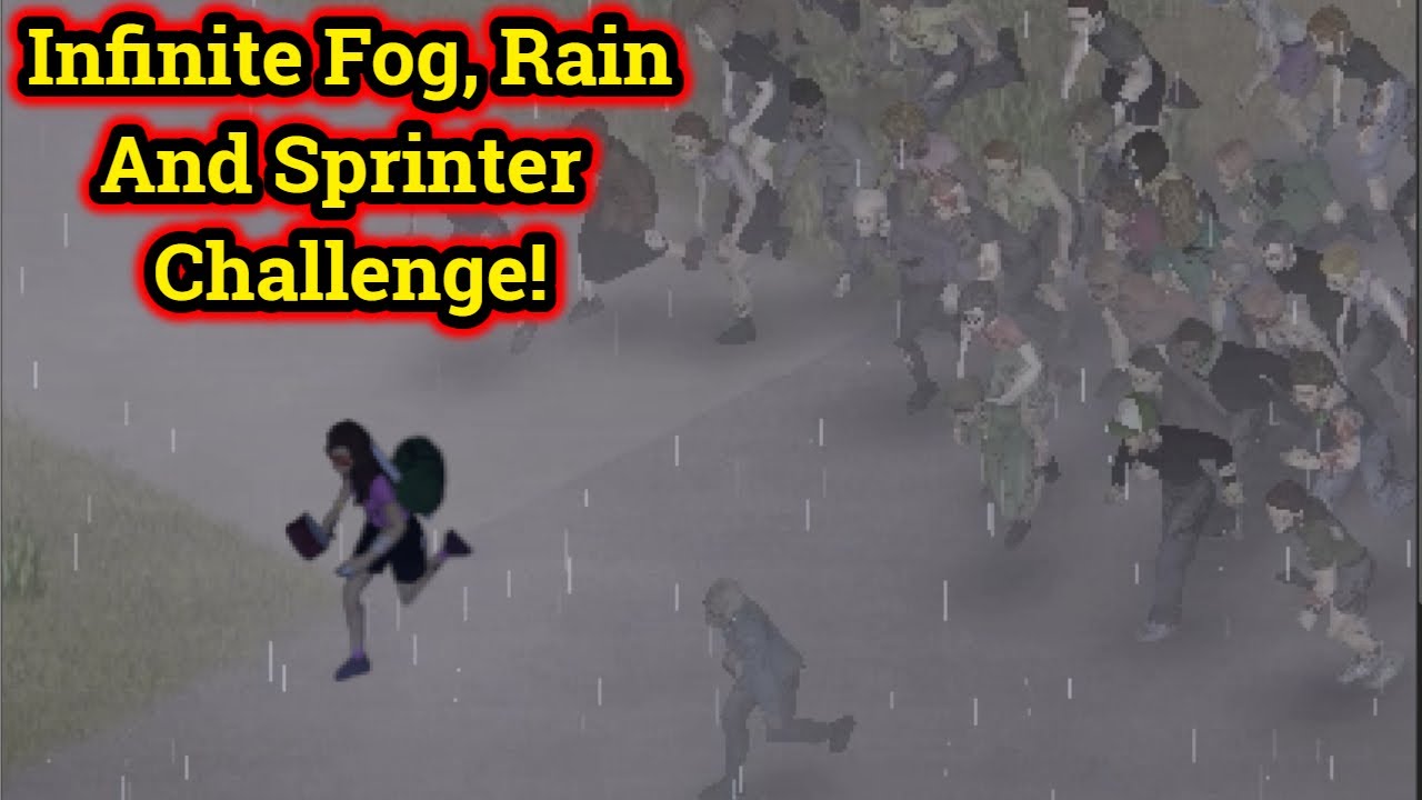 Project Zomboid Infinite Fog ,Rain And Sprinter Zombies Challenge Part ...