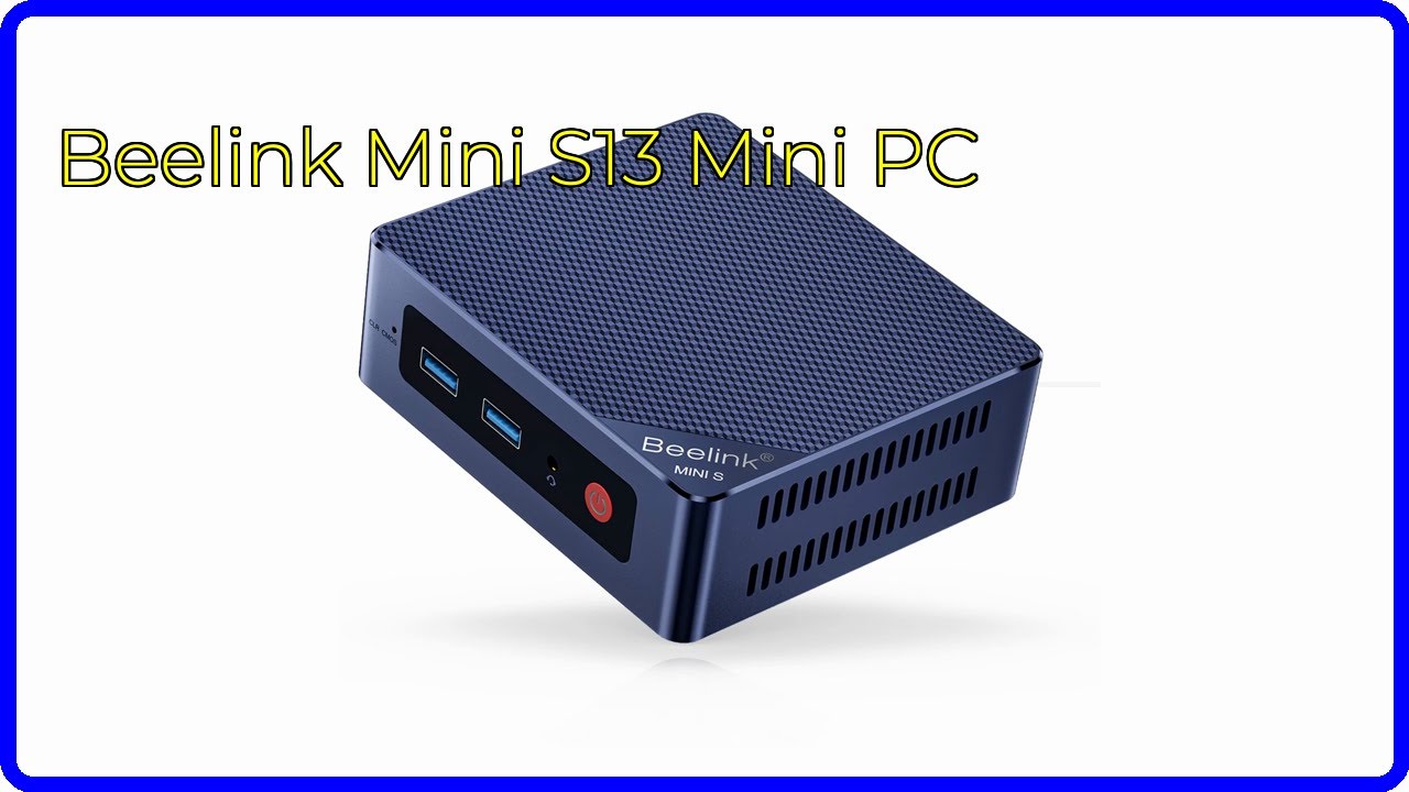 REVIEW (2025): Beelink Mini S13 Mini PC. ESSENTIAL details. - YouTube