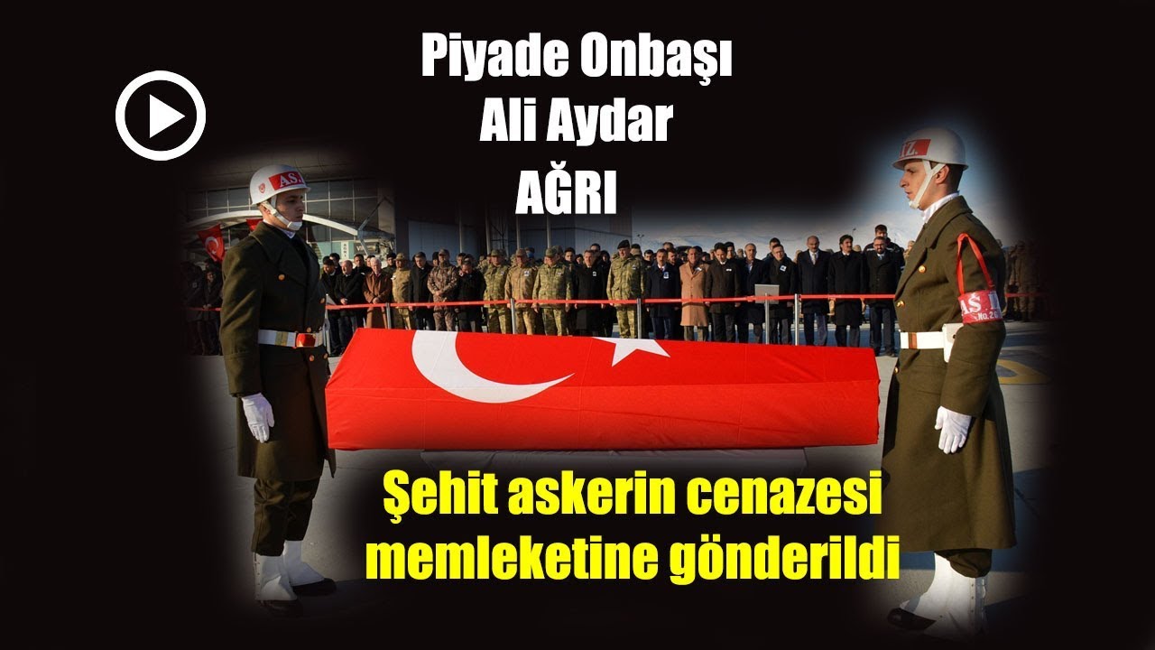 Şehit asker Piyade Onbaşı Ali Aydar cenazesi memleketine gönderildi ...