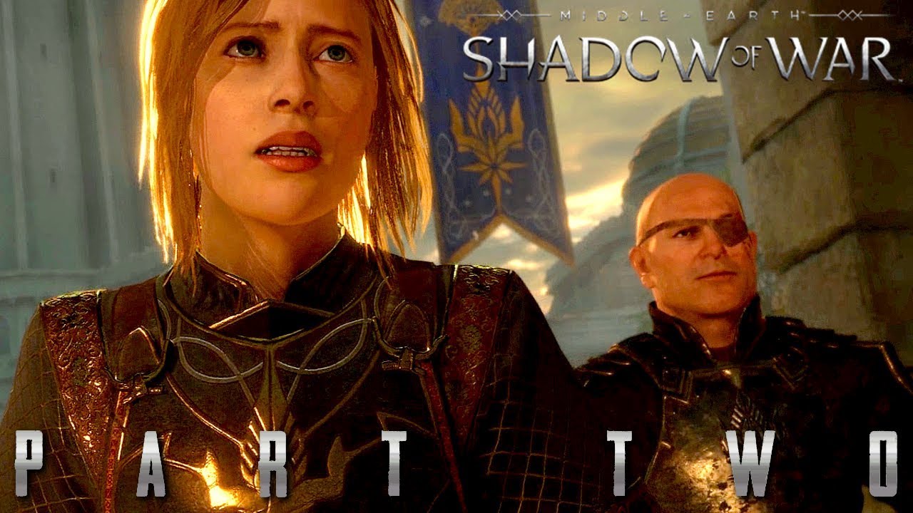 CAPTAIN IDRIL - Part 2 Middle Earth: Shadow Of War - YouTube