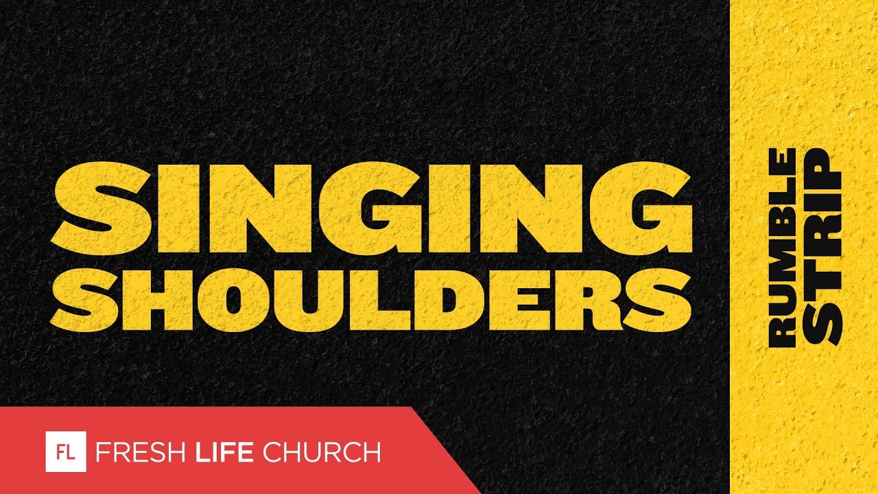 Singing Shoulders :: Rumble Strip (Pt. 4) | Pastor Levi Lusko - YouTube
