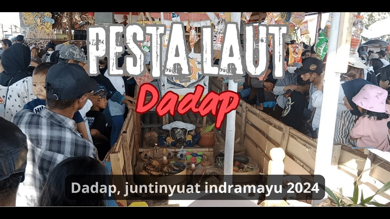 PESTA LAUT || NADRAN || Dadap, juntinyuat - indramayu 2024 - YouTube