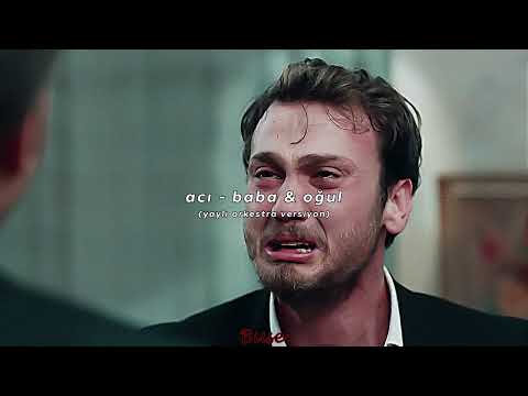 acı - baba & oğul \