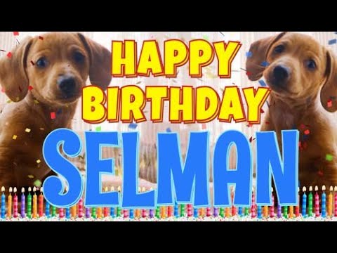 Happy Birthday Selman! ( Funny Talking Dogs ) What Is Free On My Birthday