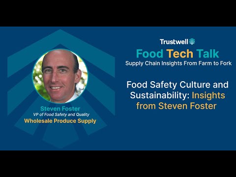 Food Safety Culture and Sustainability: Insights from Steven Foster ...