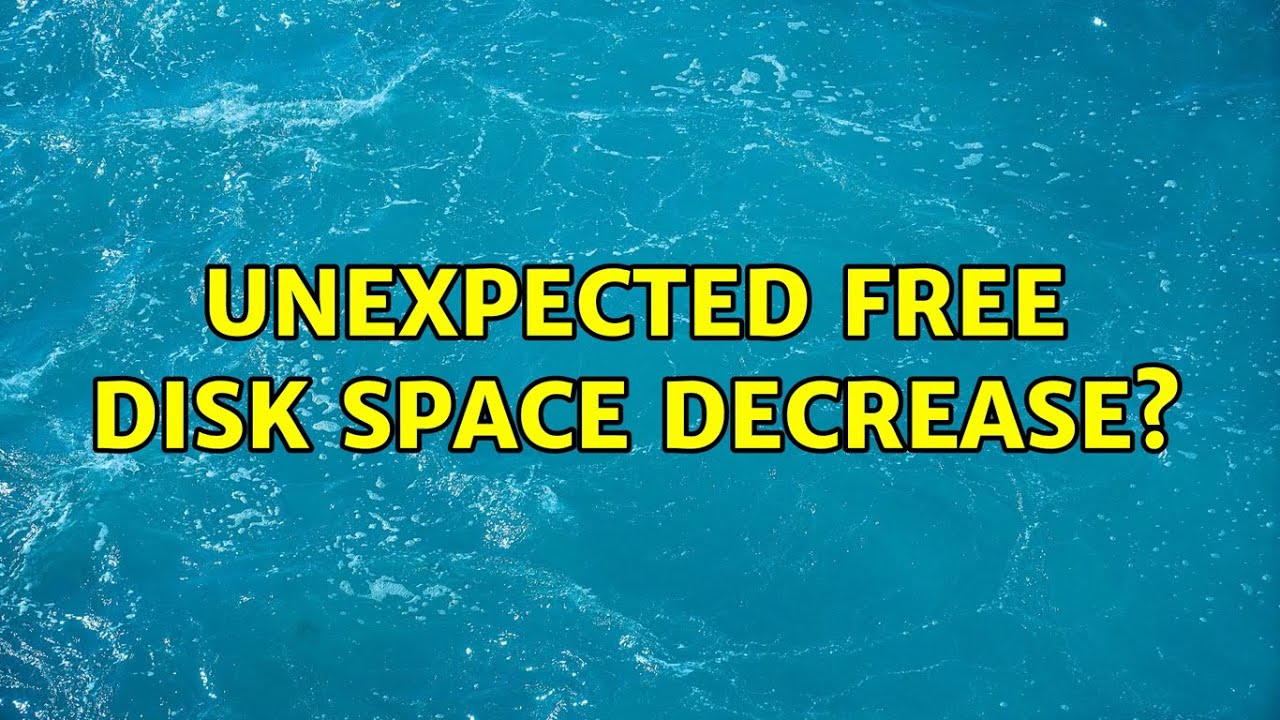 Unexpected free disk space decrease? (8 Solutions!!) - YouTube