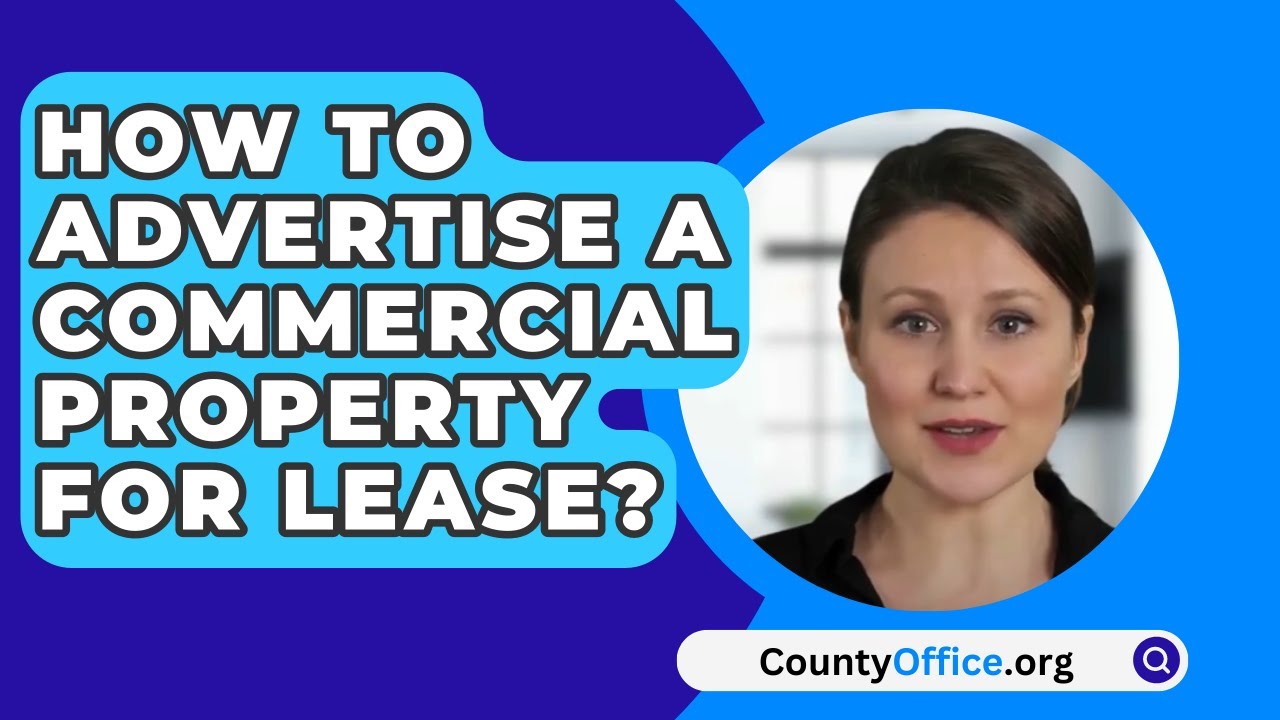 How To Advertise A Commercial Property For Lease? - CountyOffice.org ...