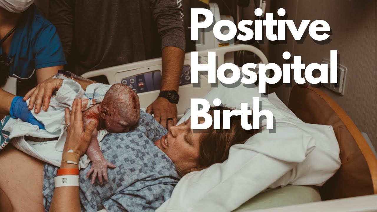 POSITIVE HOSPITAL BIRTH || Birth Story - YouTube