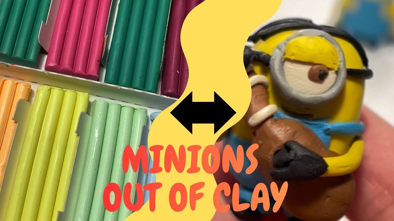 Making Minions from Despicable Me out of clay! - YouTube