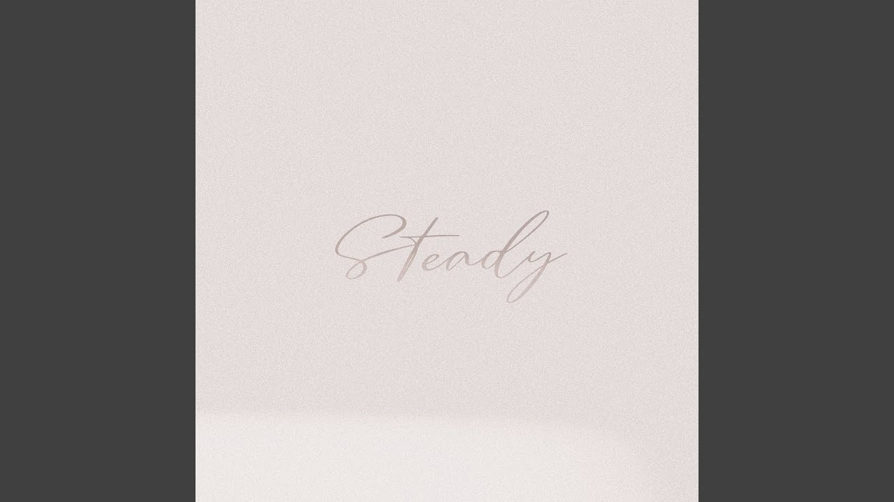 Steady - YouTube